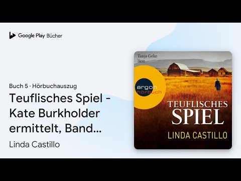 „Teuflisches Spiel - Kate Burkholder ermittelt,…“ von Linda Castillo · Hörbuchauszug