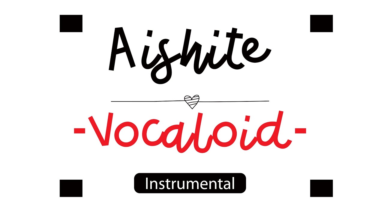 Aishite, Aishite, Aishite - Vocaloid - (Karaoke ) - YouTube Music