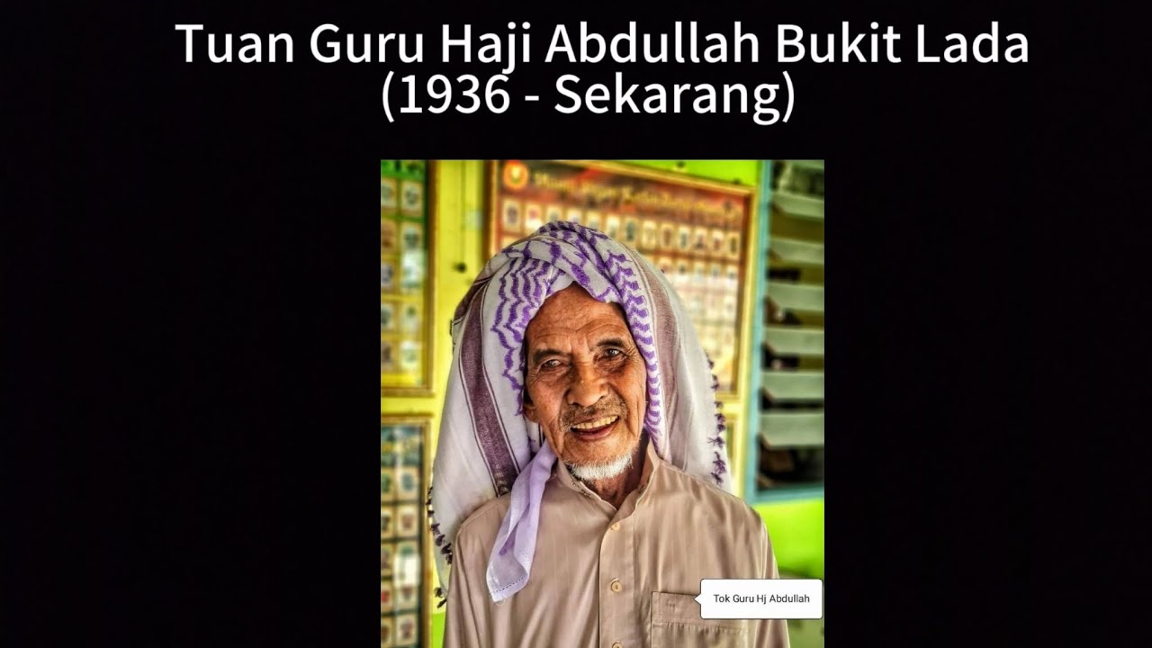 Kisah Tuan Guru Haji Abdullah Bukit Lada - YouTube