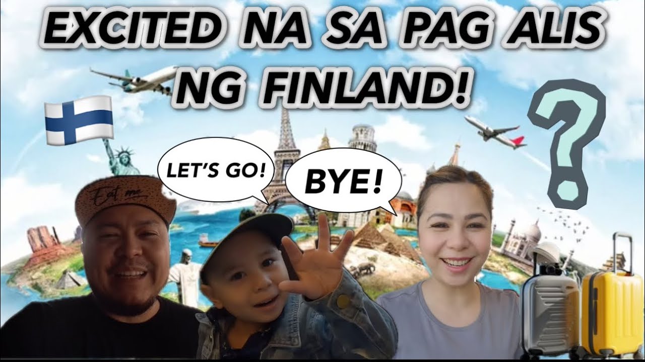 SOBRANG EXCTIED NA SA PAG ALIS😱/FILIPINO FAMILY LIVING IN FINLAND ...