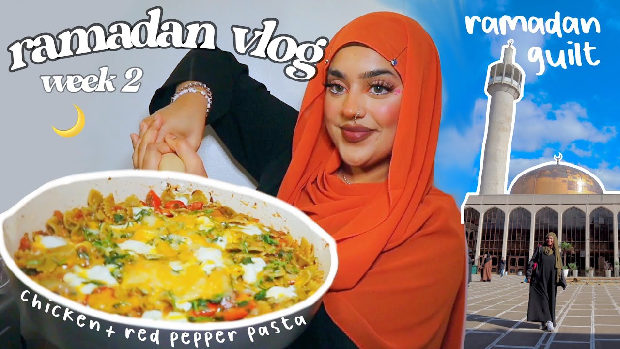 ramadan vlog | week 2 - make chicken + red pepper pasta w me & lets ...