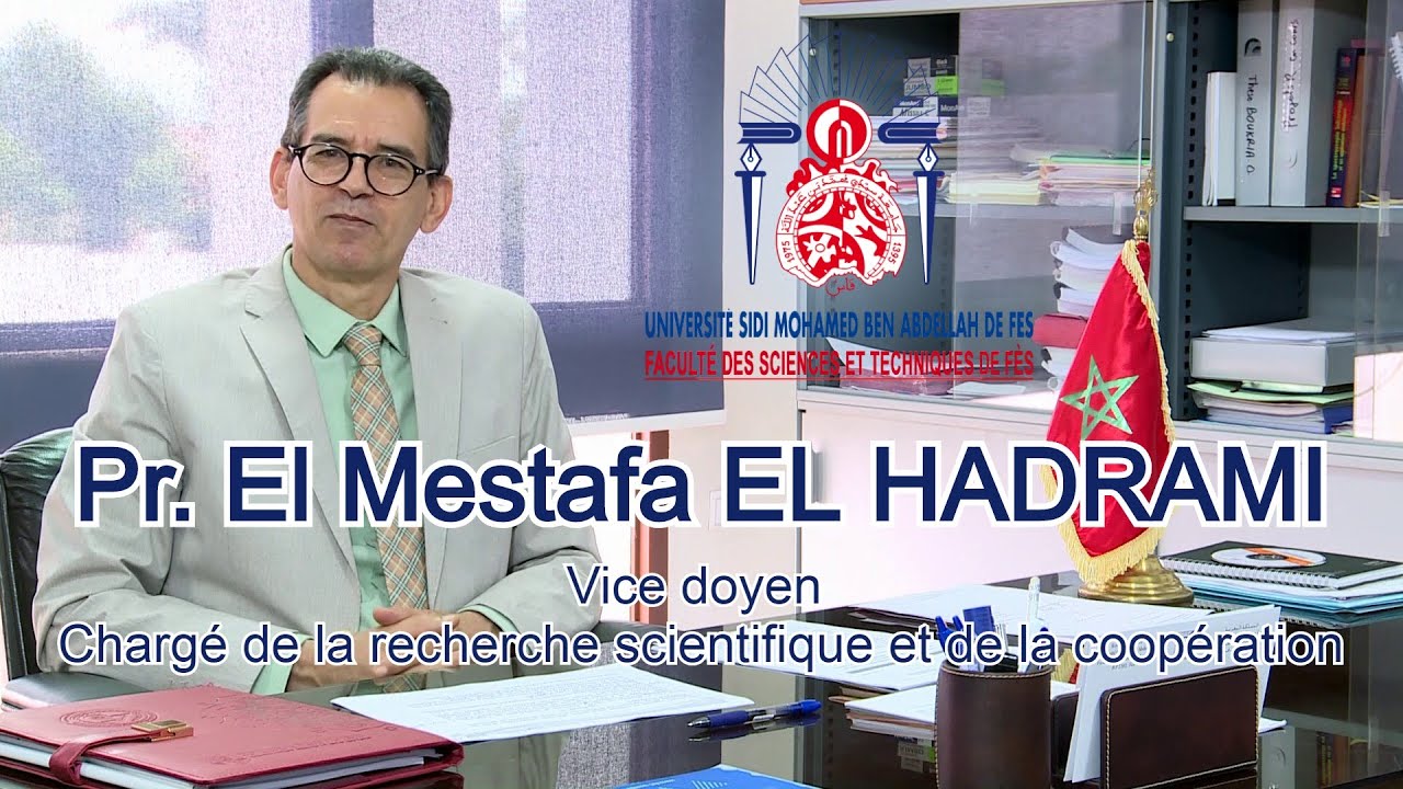Pr. El Hadrami - Vice doyen Chargé de la recherche scientifique et de ...