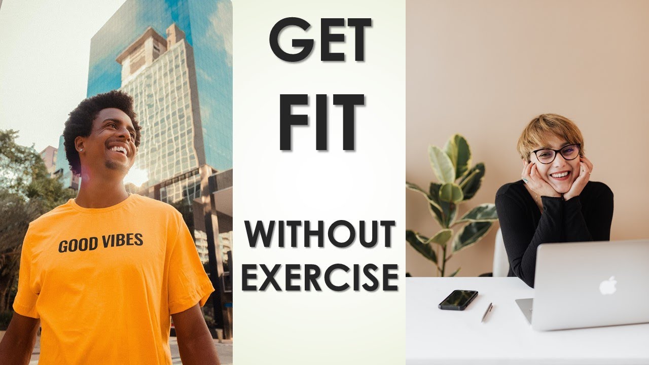 Get Fit without doing exercise [ Healthy without gym workout [ Strength ...
