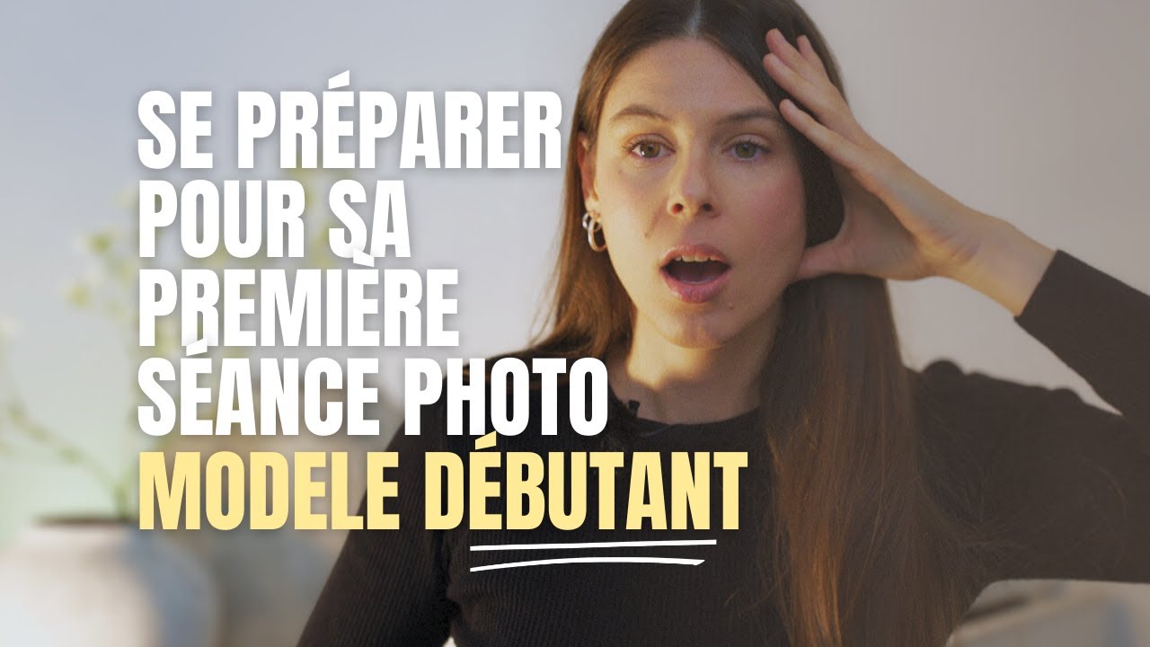 Se préparer pour sa première séance photo : modèle débutant - YouTube