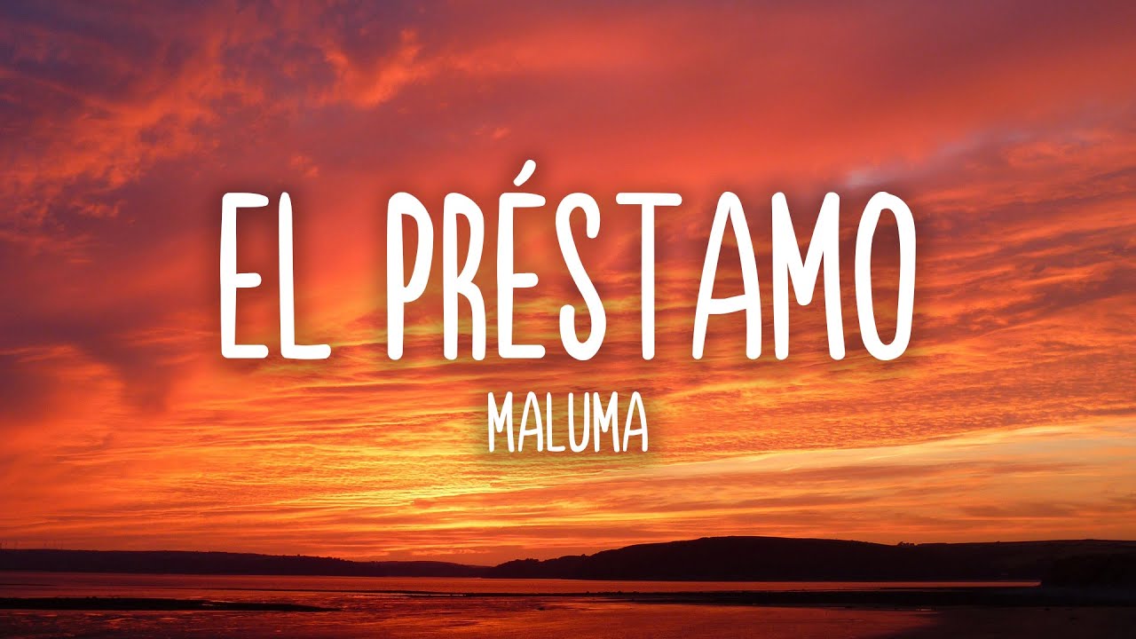 El Préstamo - Maluma l Letra - YouTube