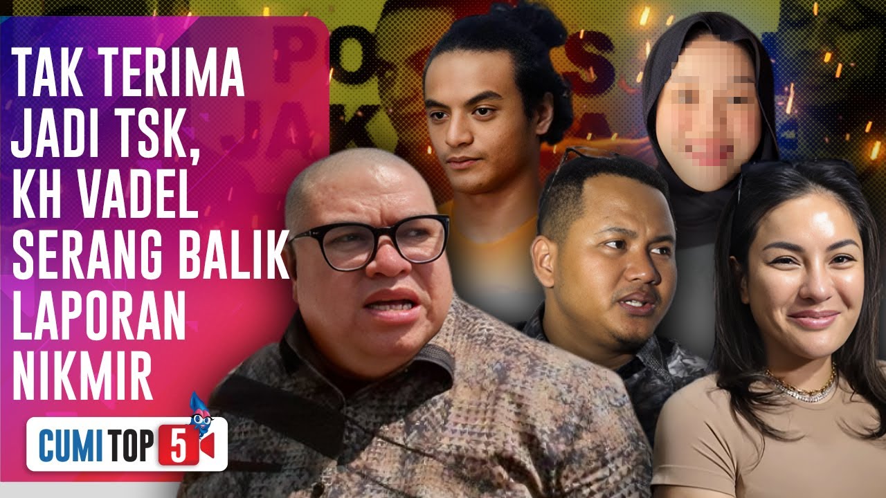 5 Serangan Balik! Kuasa Hukum Vadel Badjideh Minta Laura Jadi TSK Atas Dugaan Ab*rs* | CUMI TOP ...