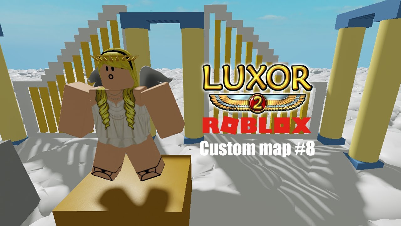 LUXOR 2+ROBLOX Custom Map #8: The Gate to Heaven - YouTube