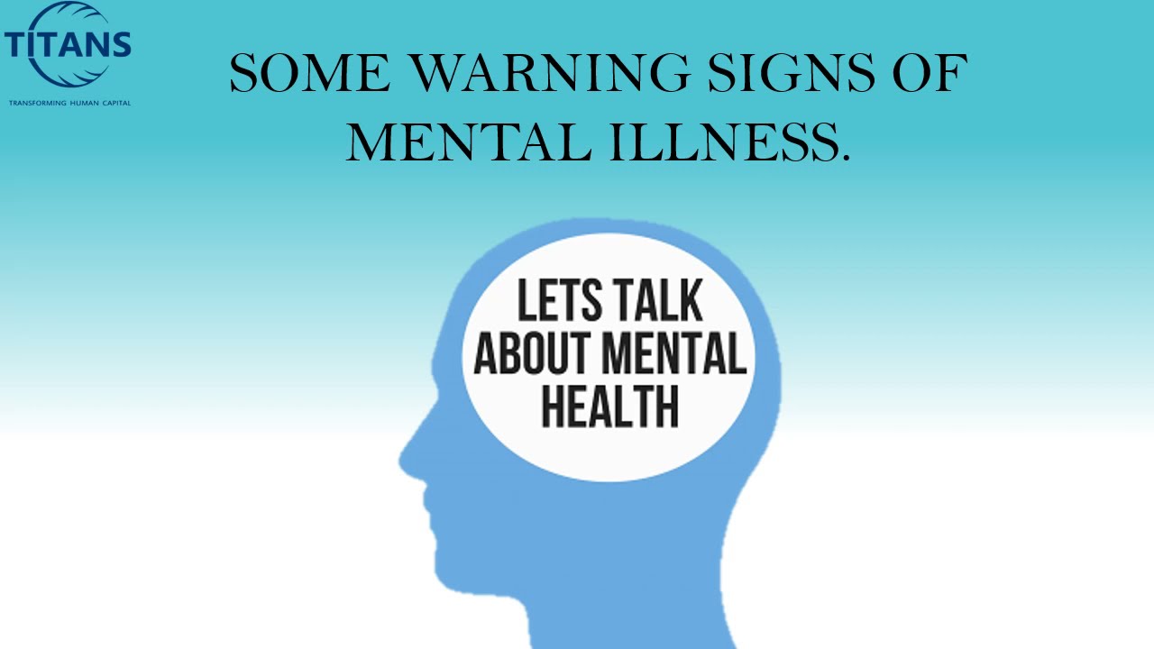 Some warning signs of Mental Illness. - YouTube