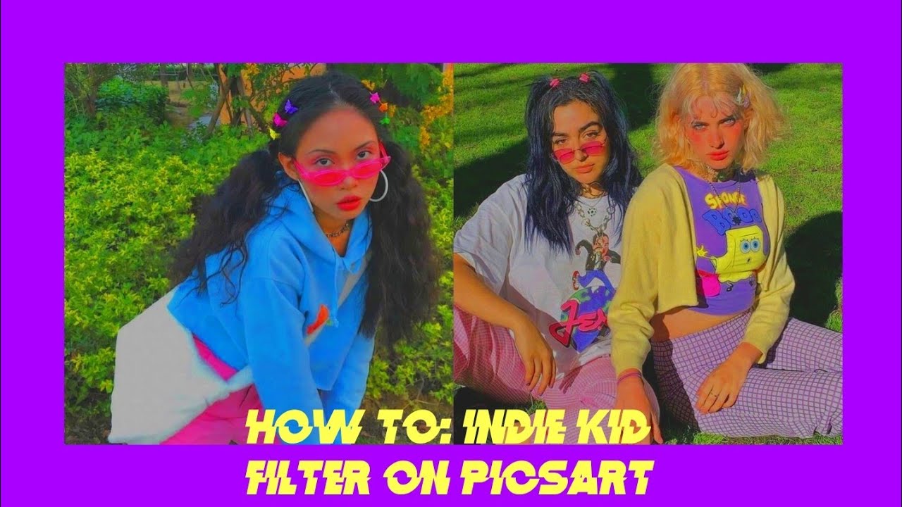 How to make: Indie Kid filter on Picsart - YouTube