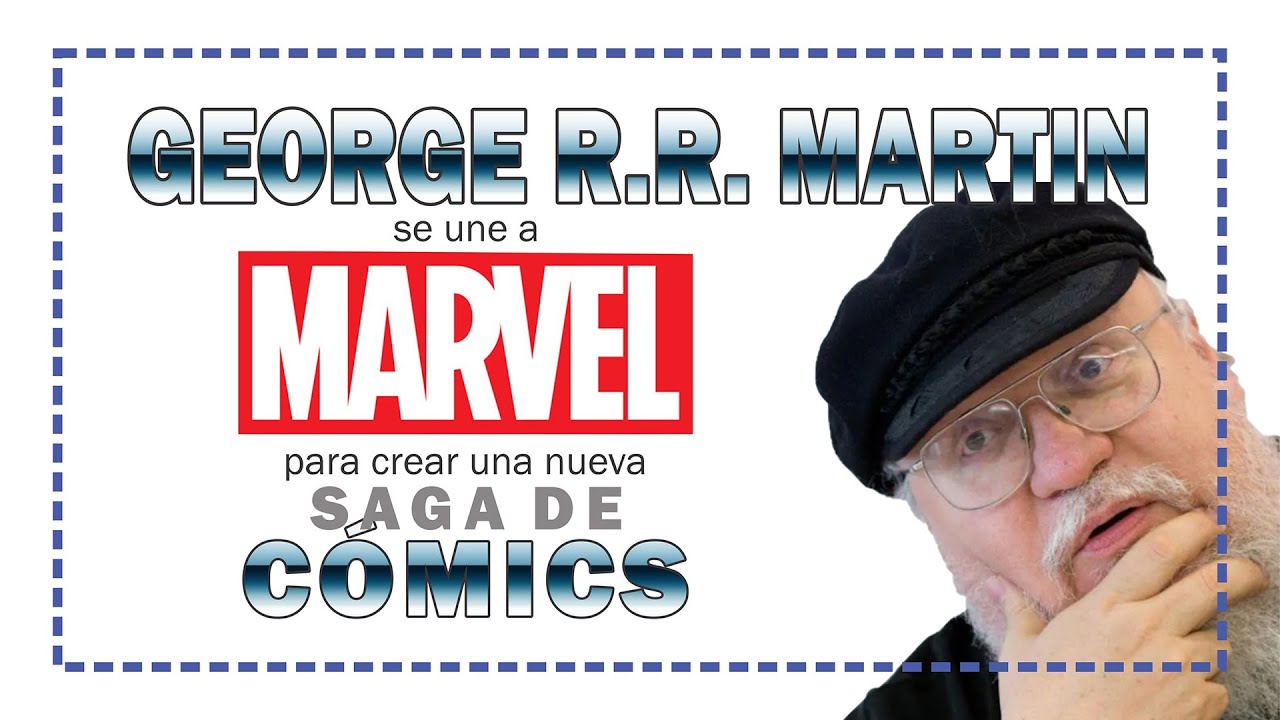 George R.R. Martin se une a Marvel para crear una nueva serie de cómics ...