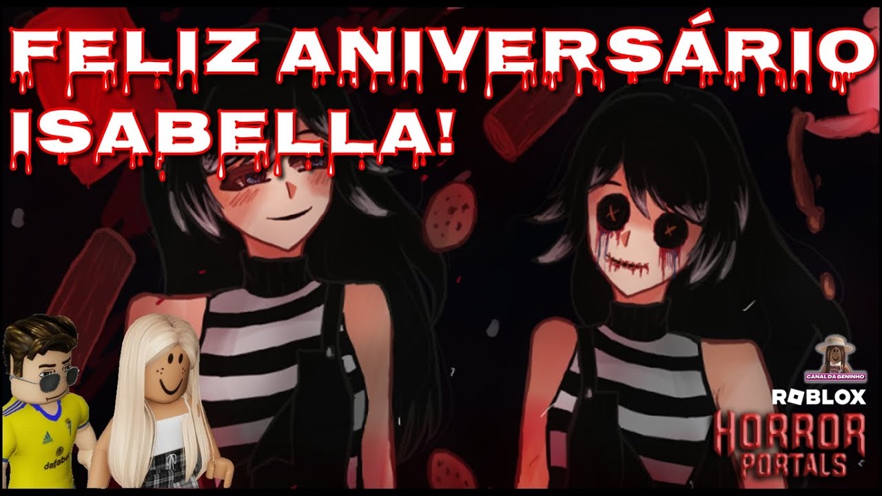 Horror Portals: Feliz Aniversário, Isabella! Happy Birthday, Isabella ...