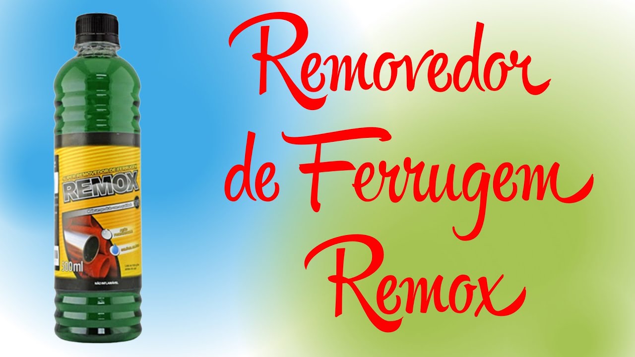 REMOVEDOR DE FERRUGEM REMOX - YouTube