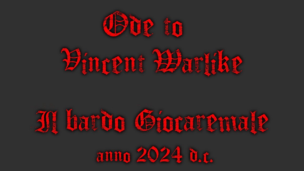 [ Ode to Vincent Warlike ] Il bardo Giocaremale. - YouTube Music