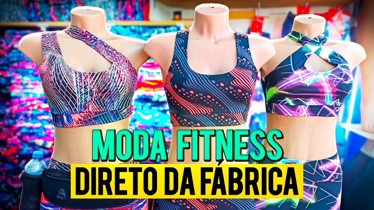 FABRICANTE DE MODA FITNESS BRÁS SP MODA PARA ACADEMIA - YouTube