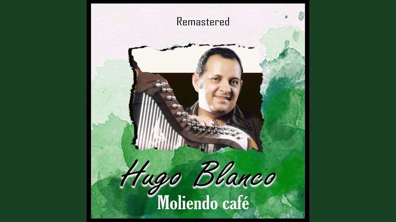 Moliendo café (Remastered) - YouTube