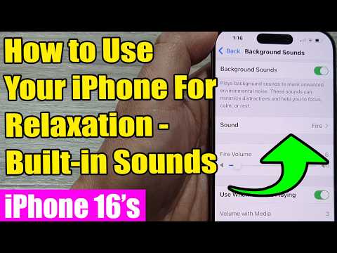 🎧 How to Use Your iPhone for Relaxation | iOS 18 Built-In Sounds Guide ...