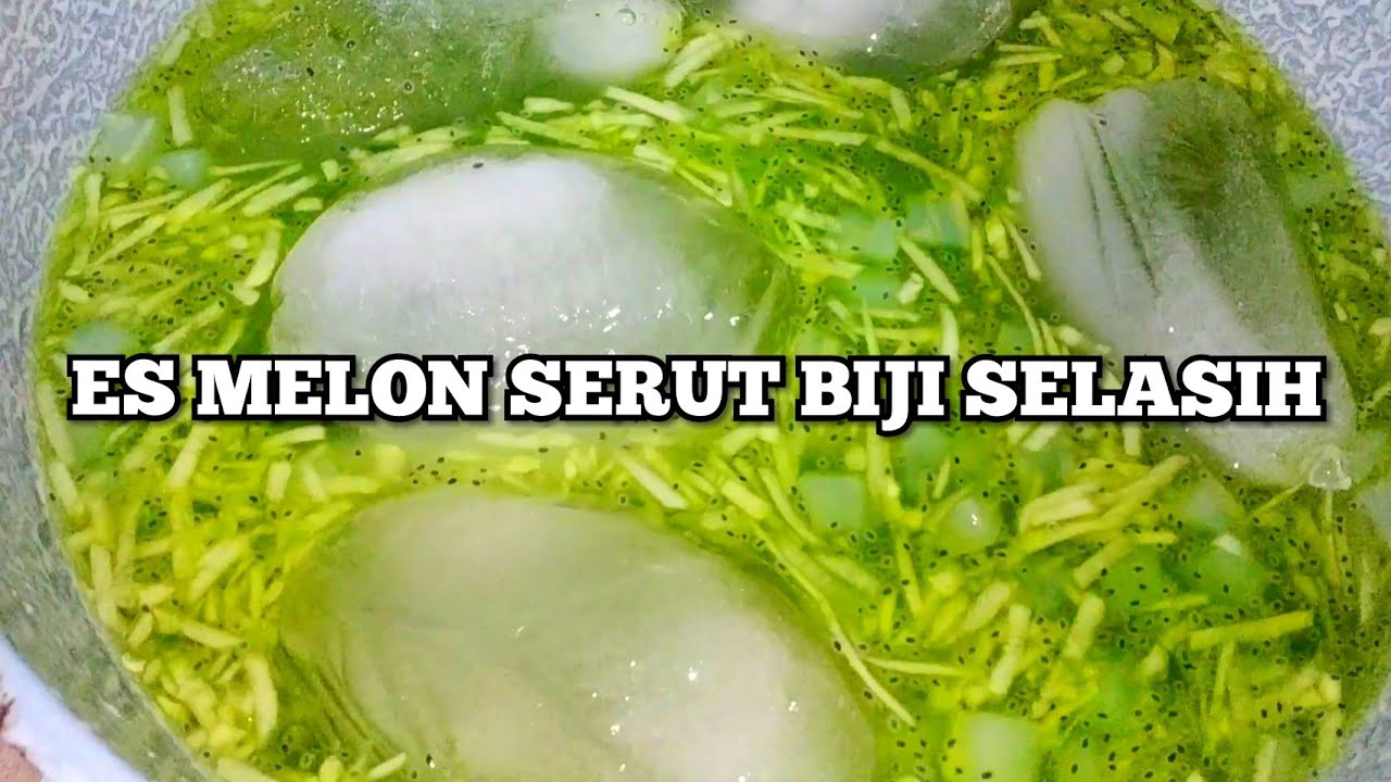RESEP ES MELON SERUT BIJI SELASIH - MENU TAKJIL BERBUKA PUASA - YouTube