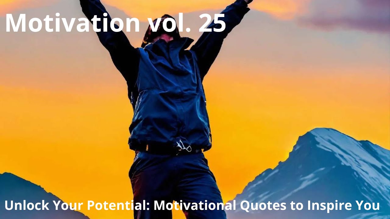 Unlock Your Potential Motivational Quotes to Inspire You - YouTube