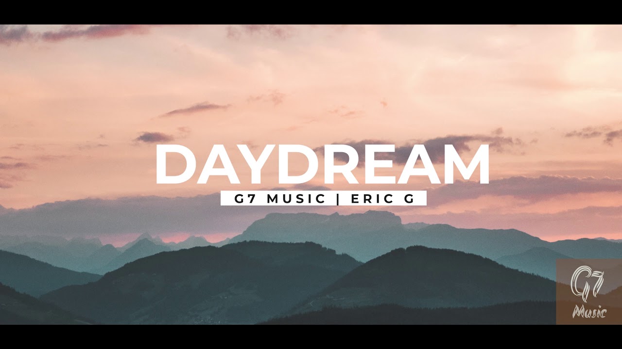 Daydream | Calm Music | Copyright Free | G7 Music - YouTube