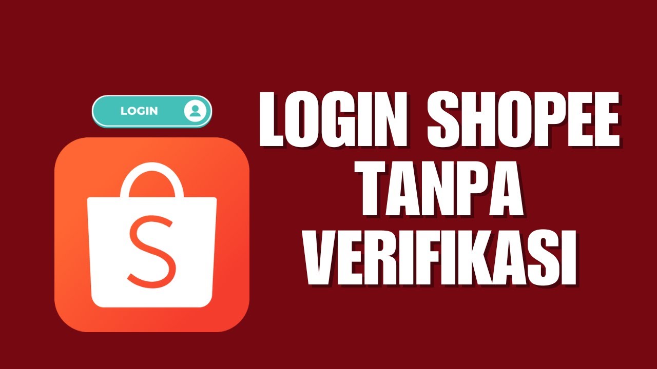 Cara Login Shopee Tanpa Verifikasi Email Terbaru Juli 2022 - YouTube