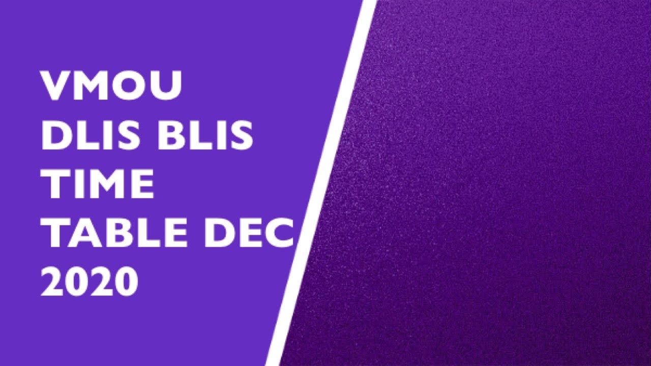 VMOU DLIS BLIS TIME TABLE FOR EXAM DECEMBER 2020 - YouTube