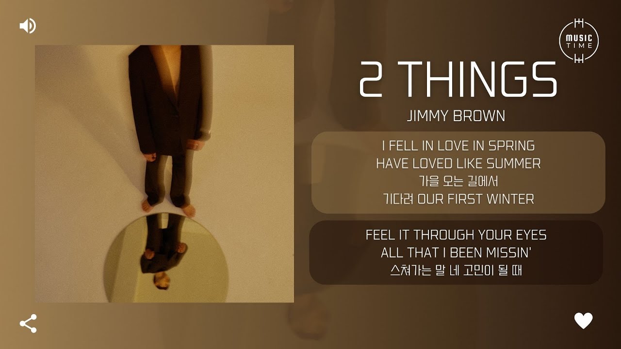 Jimmy Brown - 2 Things [가사] - YouTube