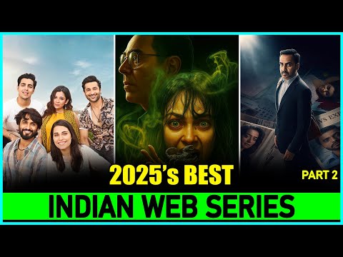 TOP 7 Indian Web Series of 2025 You Dont Want To Miss