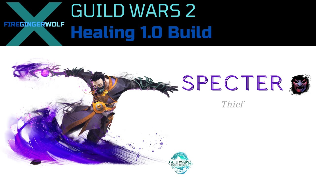 Specter Healing 1.0 Build Guild Wars 2 (GW2) PvP with Thief - YouTube