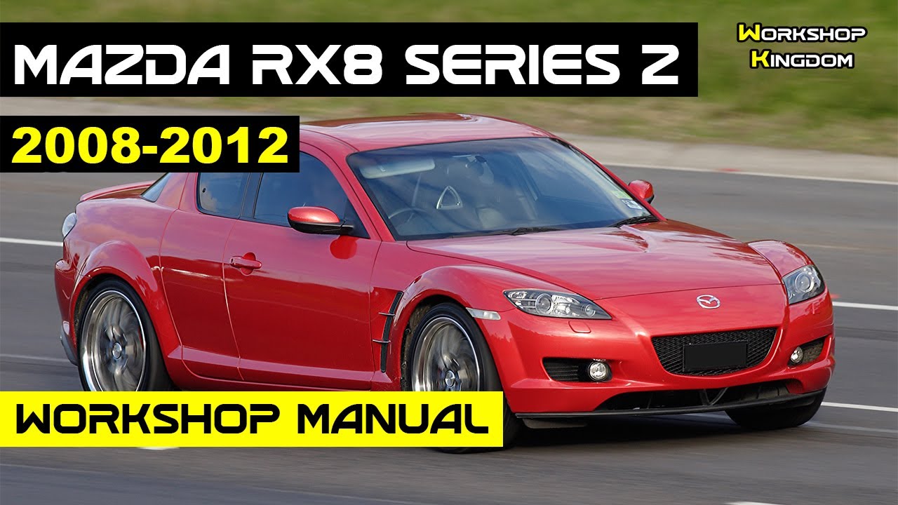 MAZDA RX8 SERIES 2 (2008-2012) Workshop Manual - How to DOWNLOAD the PDF in ENGLISH - YouTube