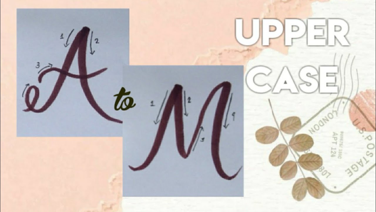 CALLIGRAPHY FOR BEGINNER | Calligraphy Upper Case | Clarigraphy - YouTube