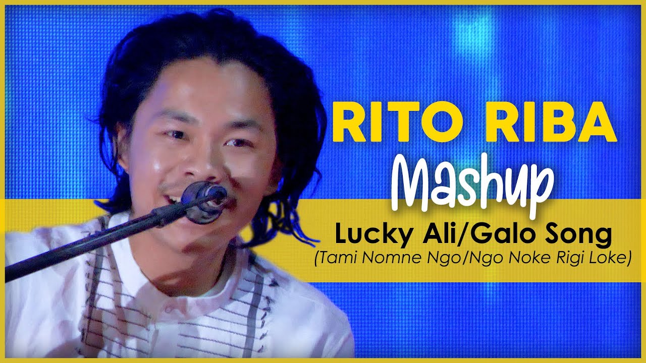 Rito Riba Mashup Lucky Ali/Galo Song - YouTube