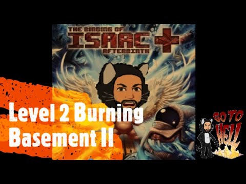 The Binding of Isaac [Level 2 Burning Basement II] - YouTube