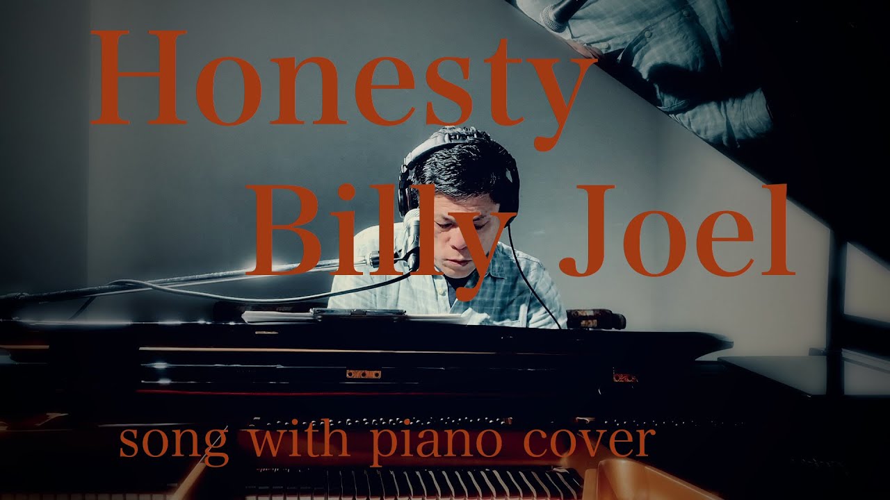 Honesty (オネスティ) // Billy Joel (ビリー・ジョエル) sing with piano : 男性ヴォーカル ピアノ ...