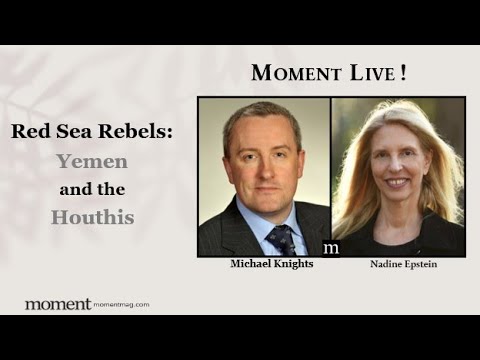 Red Sea Rebels: Yemen and the Houthis with Michael Knights and Nadine ...