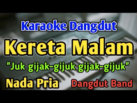 KERETA MALAM - KARAOKE || NADA PRIA COWOK || Dangdut Band || Elvy Sukaesih || Live Keyboard