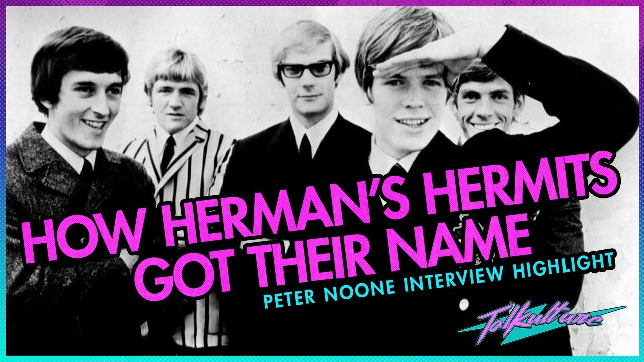 How Herman's Hermits came up with their name according to Peter Noone ...