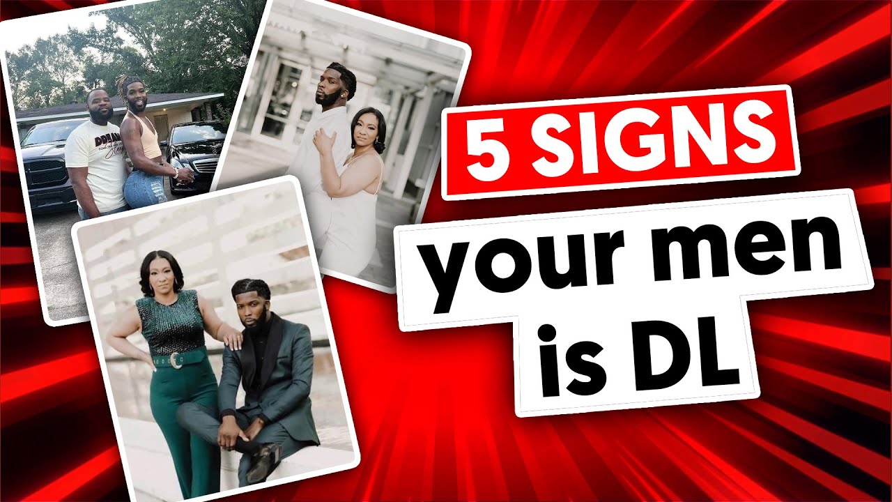 5 Signs That Your Man Is DL ( Down-Low) - YouTube