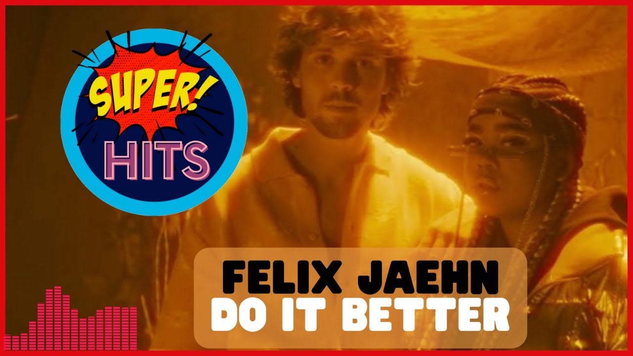 Felix Jaehn - Do It Better ft. Zoe Wees - YouTube
