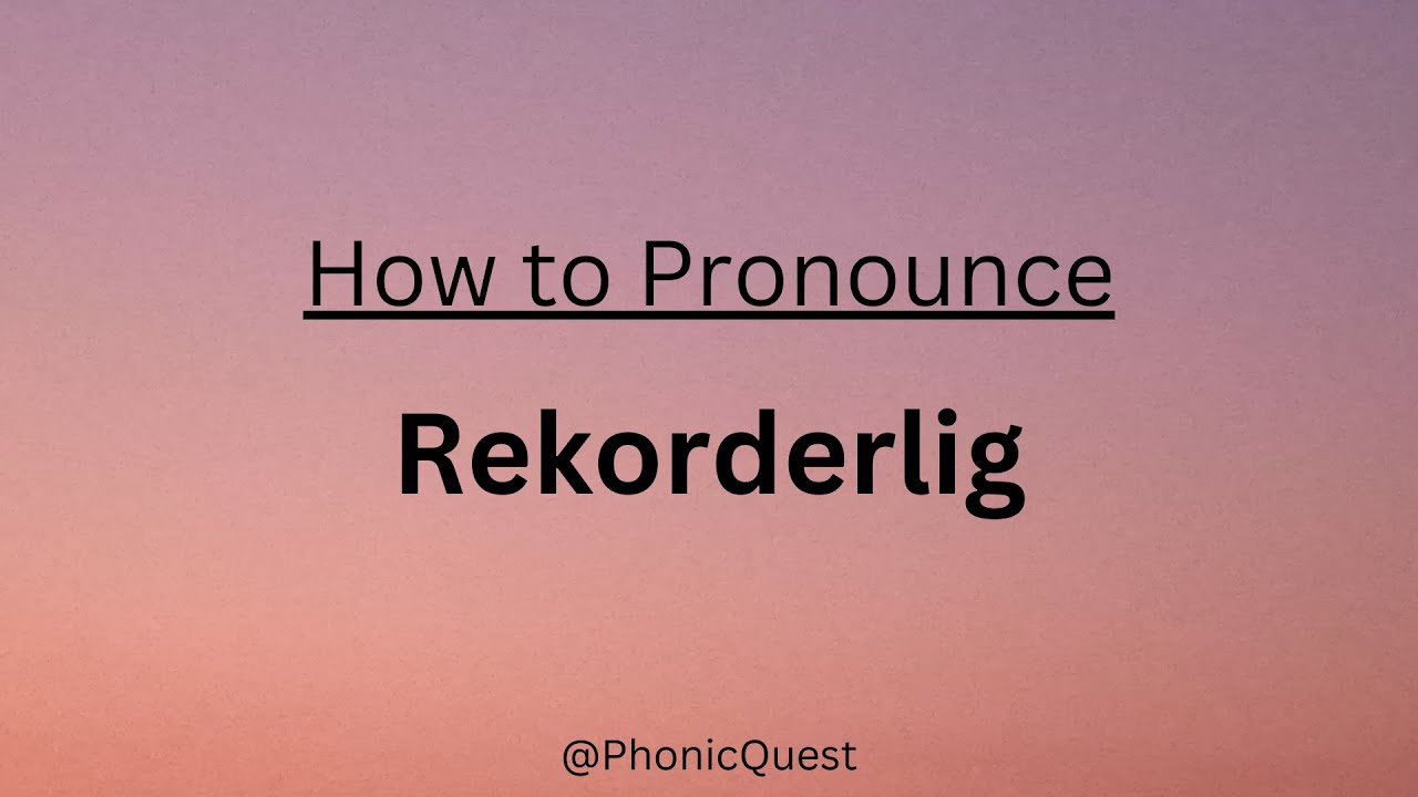 How To Pronounce Rekorderlig - YouTube