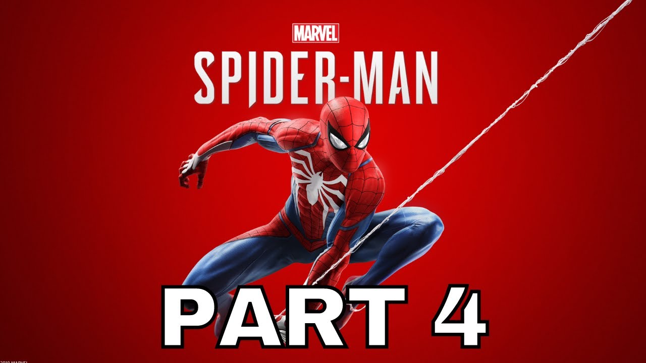 SPIDER-MAN (PS4) Gameplay Playthrough Part 4 - GOT THAT NEW SPIDEY SUIT ...