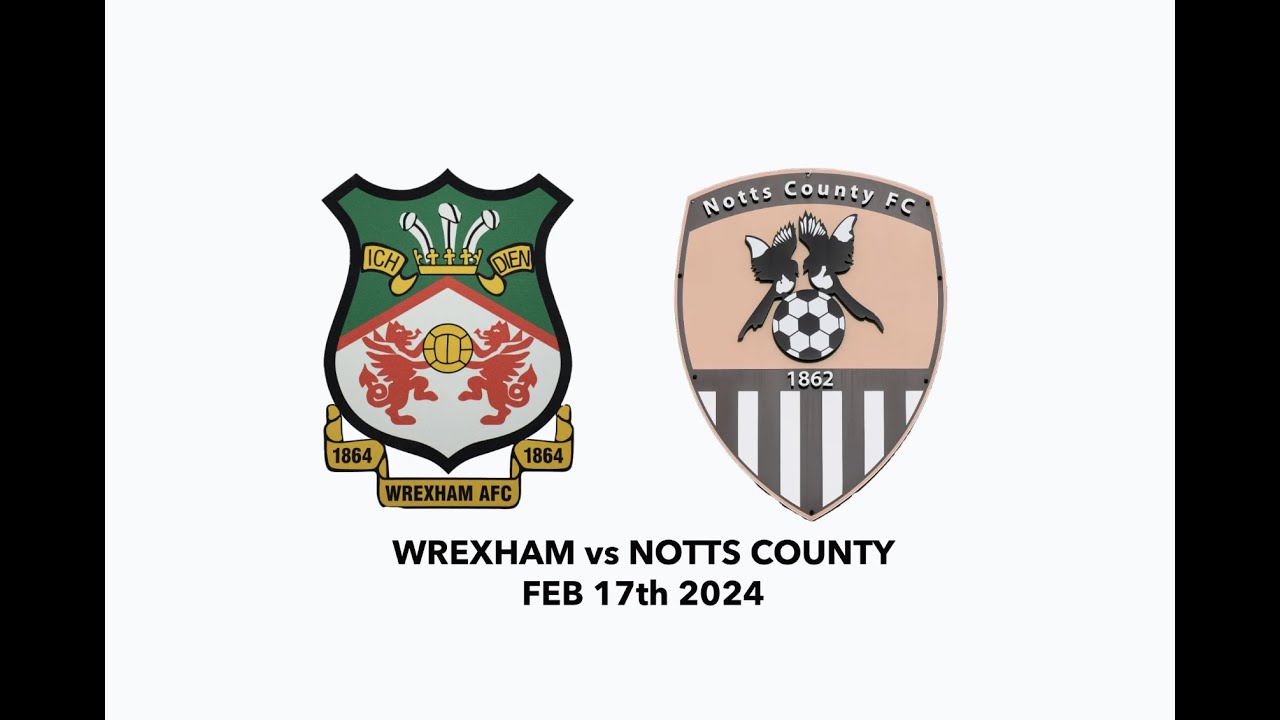 WREXHAM AFC vs NOTTS COUNTY - YouTube
