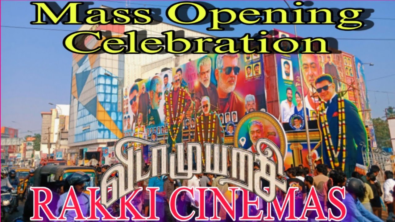 விடாமுயற்சி தரமான கொண்டாட்டம் | Vidaamuyarchi Mass Opening Celebration ...