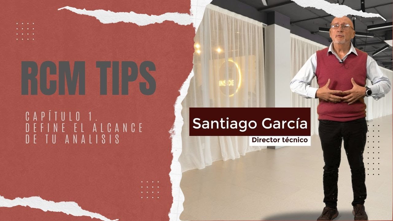 RCM TIPS CAPÍTULO 1: DEFINE EL ALCANCE DE TU ANALISIS - YouTube