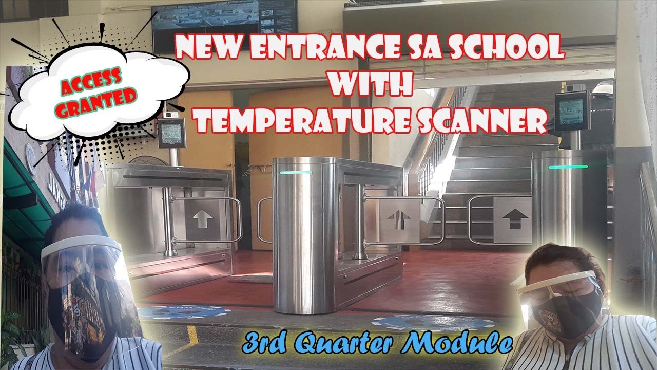 May bagong Entrance Scanner sa School + 3rd Quarter Module | 3rd Gen's ...