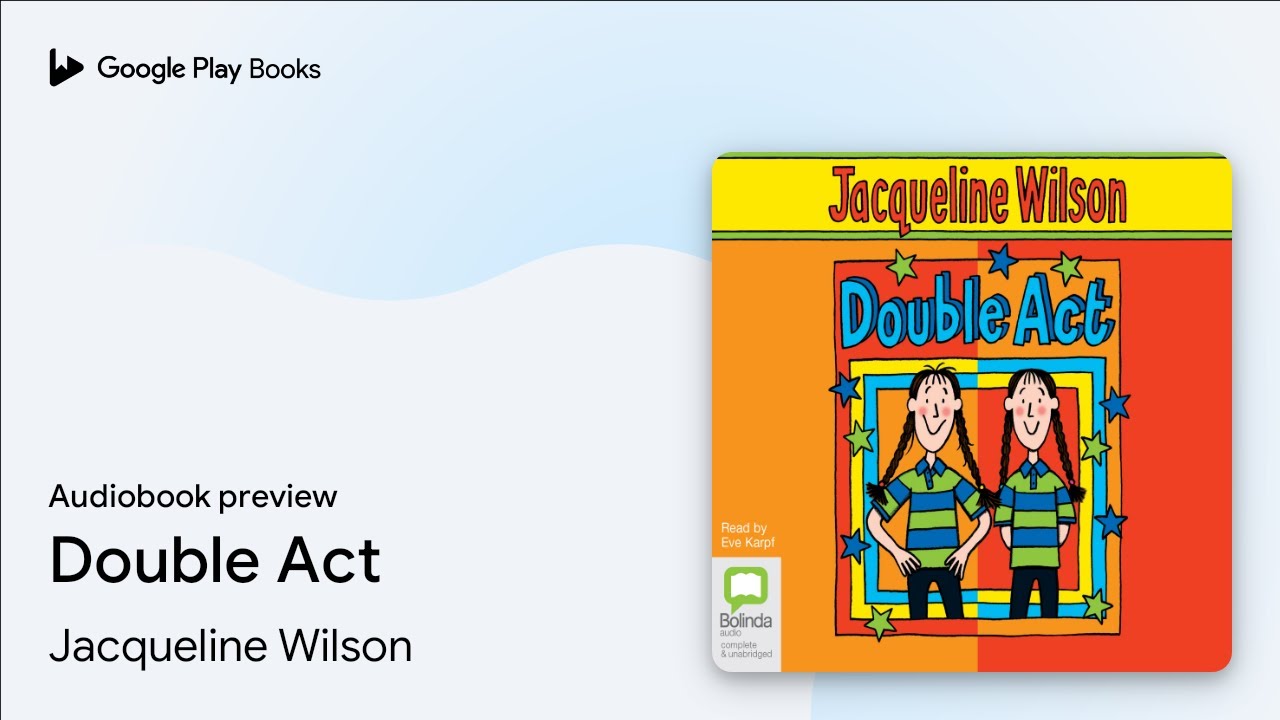 Double Act by Jacqueline Wilson · Audiobook preview - YouTube
