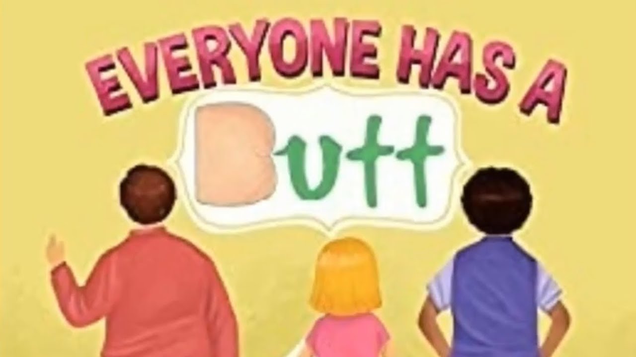 Everyone Has A Butt - YouTube