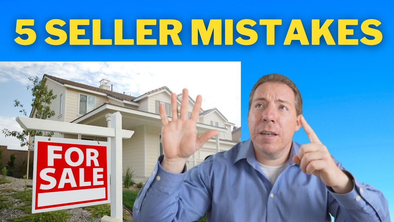 Selling Your Home For Maximum Profit | 5 Seller Mistakes - YouTube