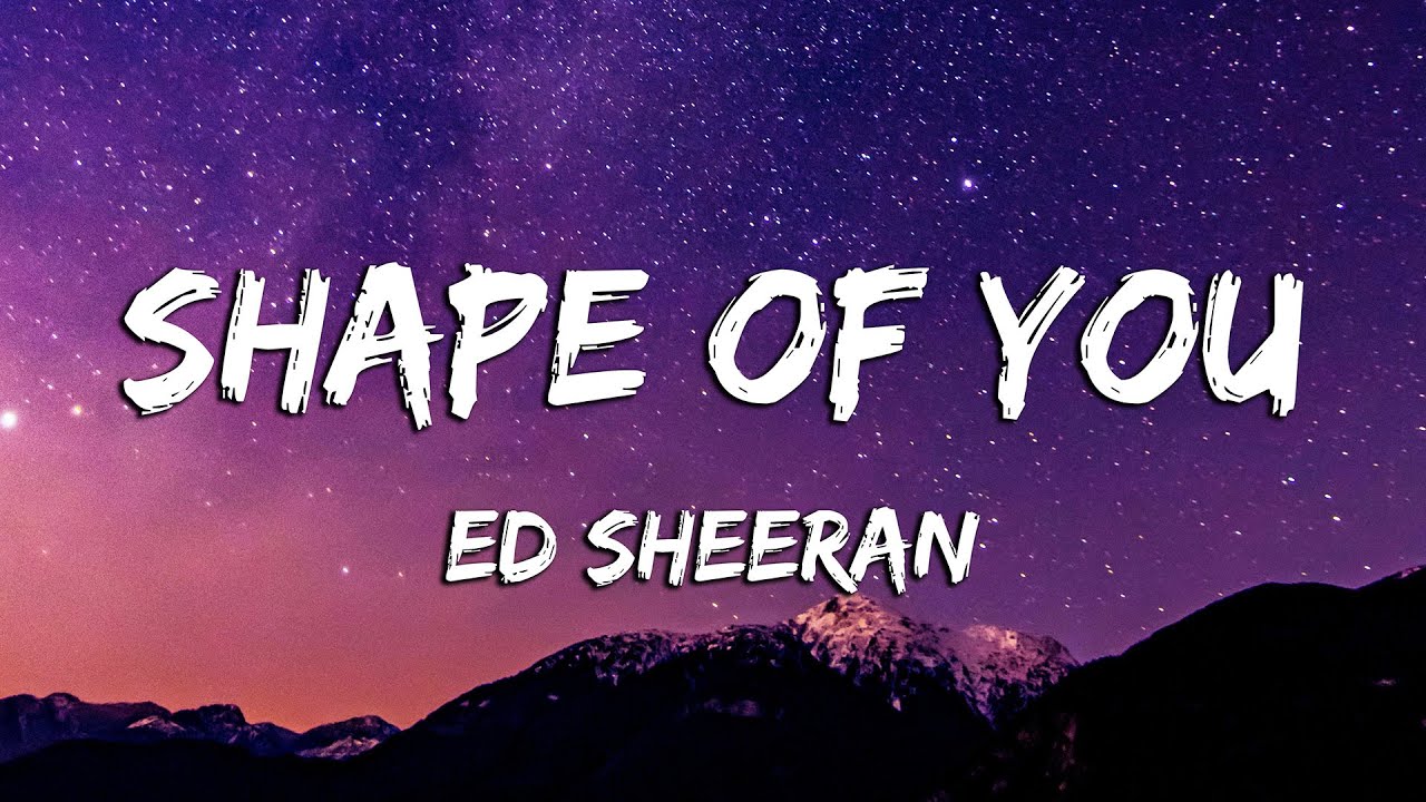 Ed Sheeran - Shape of You (Lyrics) (Loop Video) - YouTube