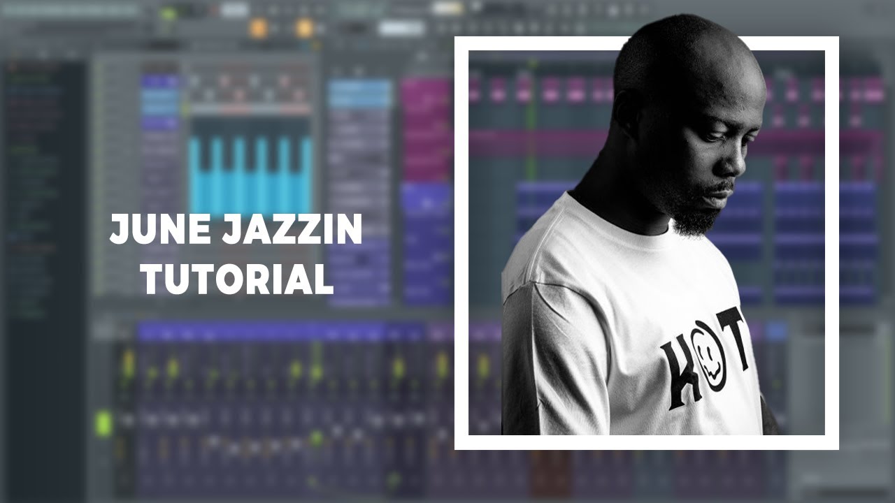 How to make Deep house like June Jazzin FL studio 21 - YouTube