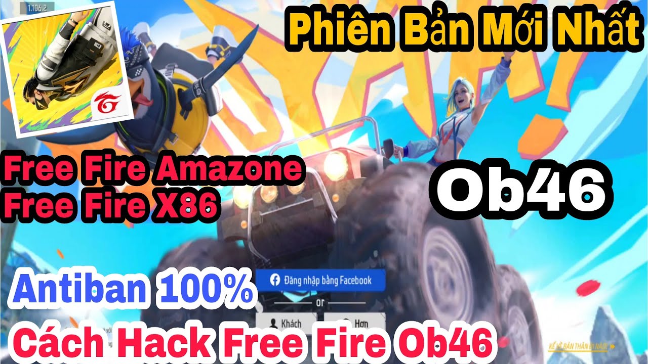 CÁCH HACK FREE FIRE OB46 - UPDATE FREE FIRE AMAZONE ( X86) MỚI NHẤT ...